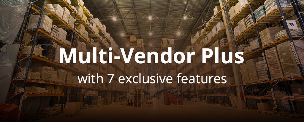 Introducing Multi-Vendor Plus - News and Announcements - CS-Cart Forums
